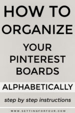 How to Organize Your Pinterest Boards - Setting For Four Interiors