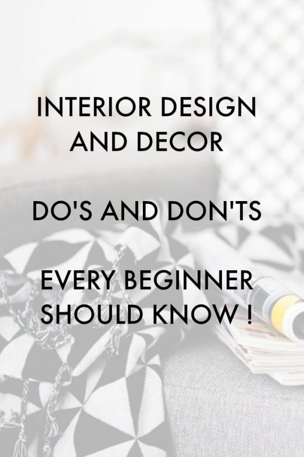 Interior Design Advice: Do's and Don'ts Every Beginner Should Know ...